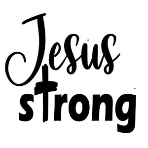 Jesus Strong SVG Cut File - Etsy