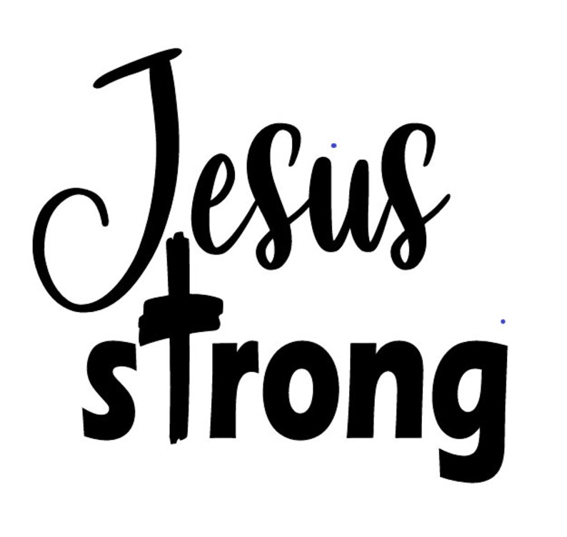 Jesus Strong SVG Cut File - Etsy