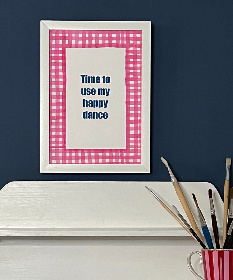 Time to Use My Happy Dance Art Print - Etsy