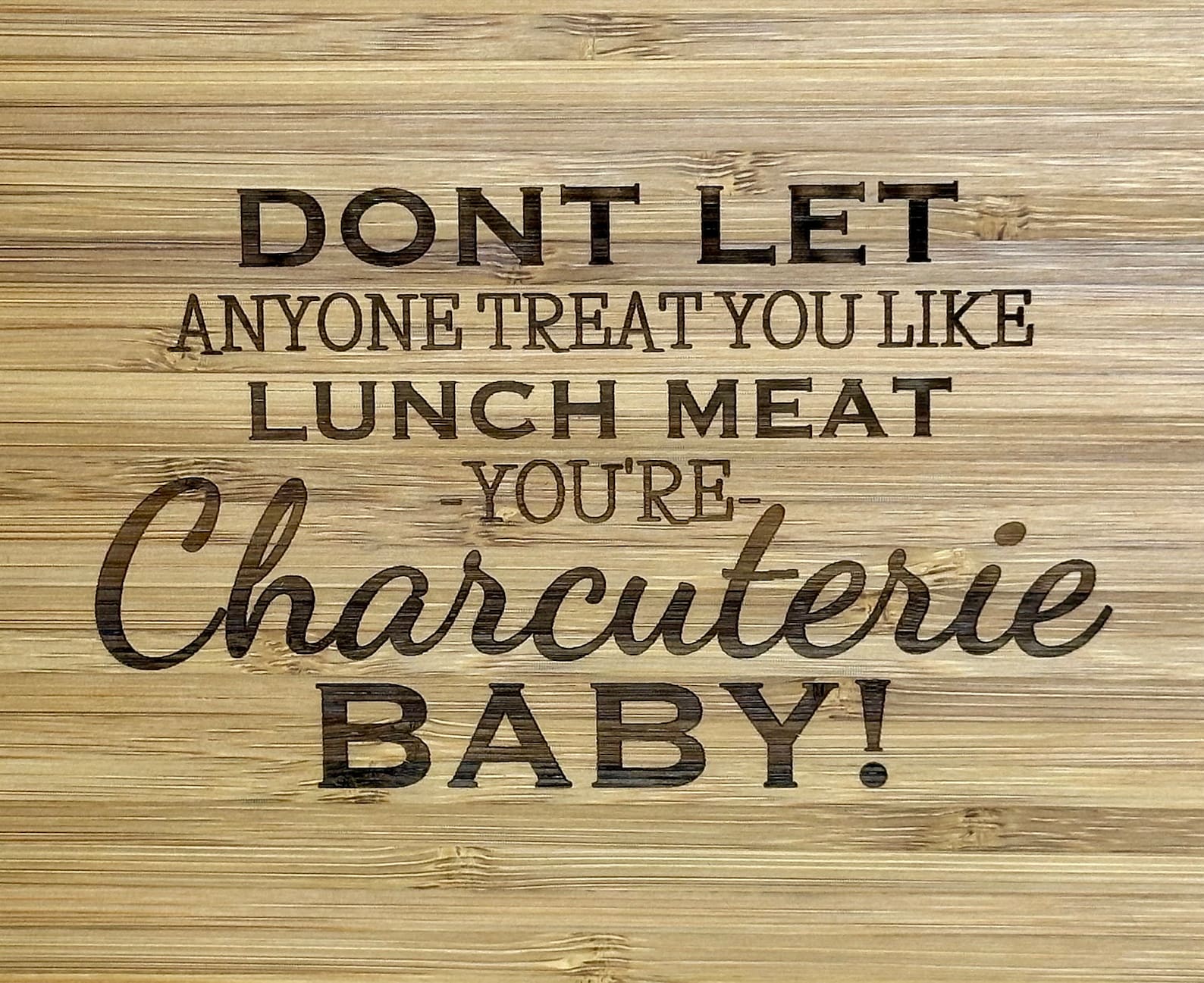 Funny Oval Charcuterie Board “ Don’t Let Anyone Treat You Like ...