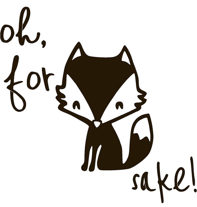 Oh for Fox Sake Vinyl Decal Window Decal Sticker Car - Etsy