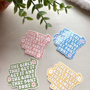 The Girls That Get It Get It Stickers Tiktok Sound Stickers - Etsy