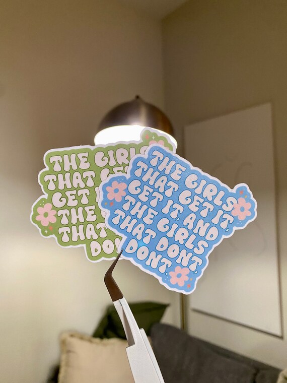 The Girls That Get It Get It Stickers Tiktok Sound Stickers - Etsy
