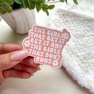 The Girls That Get It Get It Stickers Tiktok Sound Stickers - Etsy