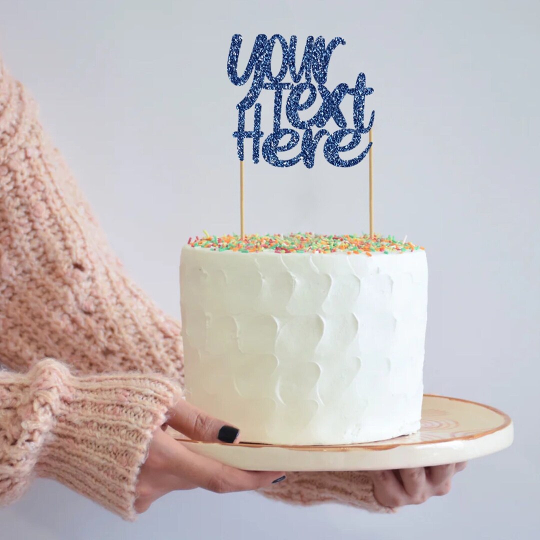 Custom Cake Topper, Your Own Text, Wording, Phrase for Birthdays, Baby ...