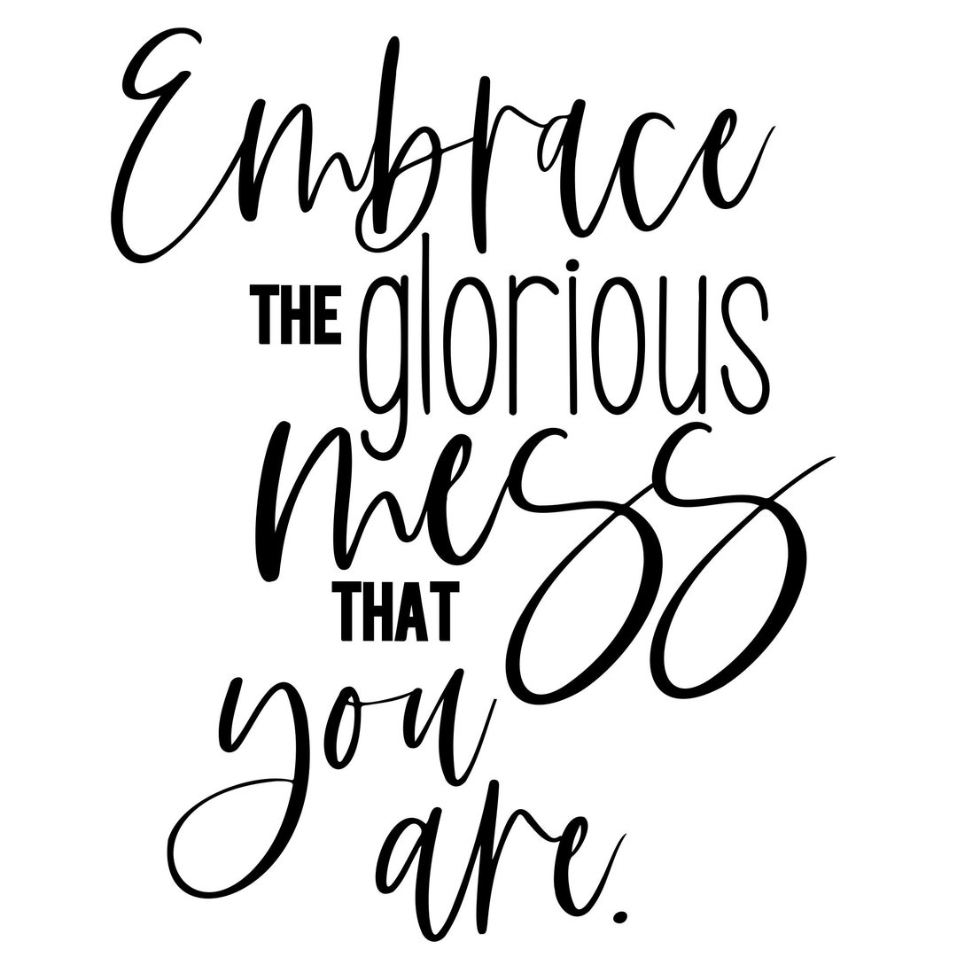 Embrace the Glorious Mess SVG: Inspirational Vector Artwork - Etsy