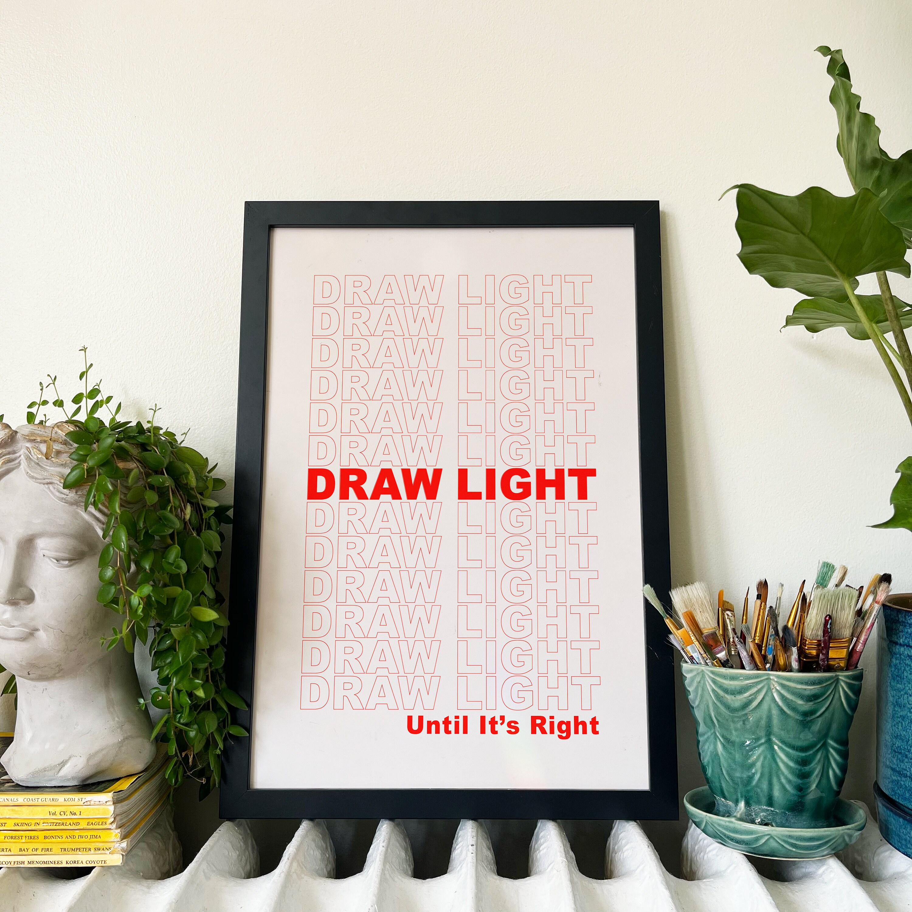 Draw Light Until It's Right Poster - Red Edition Art Print (digital ...