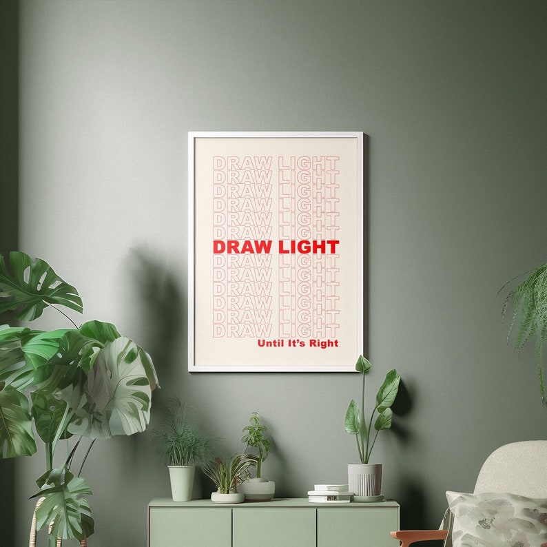 Draw Light Until It's Right Poster - Red Edition Art Print (digital ...