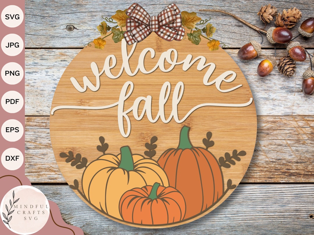 Welcome Fall Sign SVG Digital Download Round Door Hanger SVG Glowforge ...