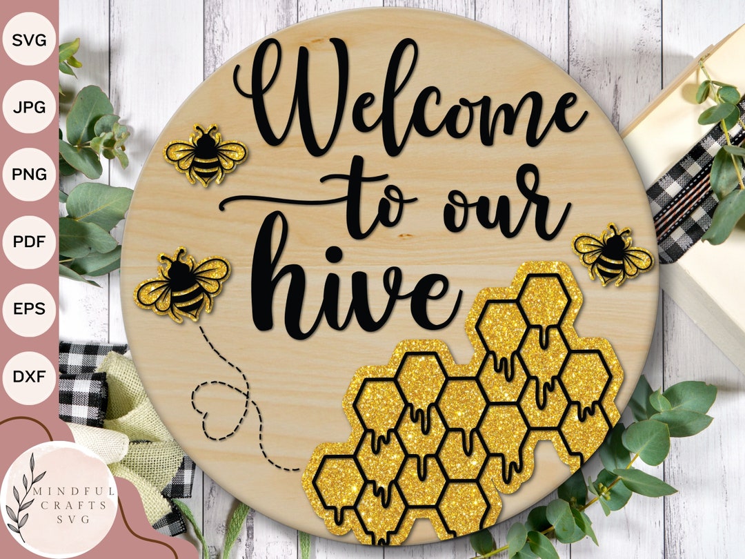 Welcome to Our Hive Sign SVG Digital Download Round Door Hanger Svg ...