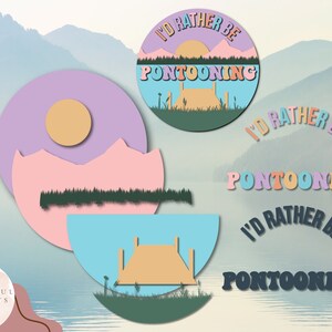 I'd Rather Be Pontooning Sign SVG Round Lake Life Sign SVG Glowforge ...