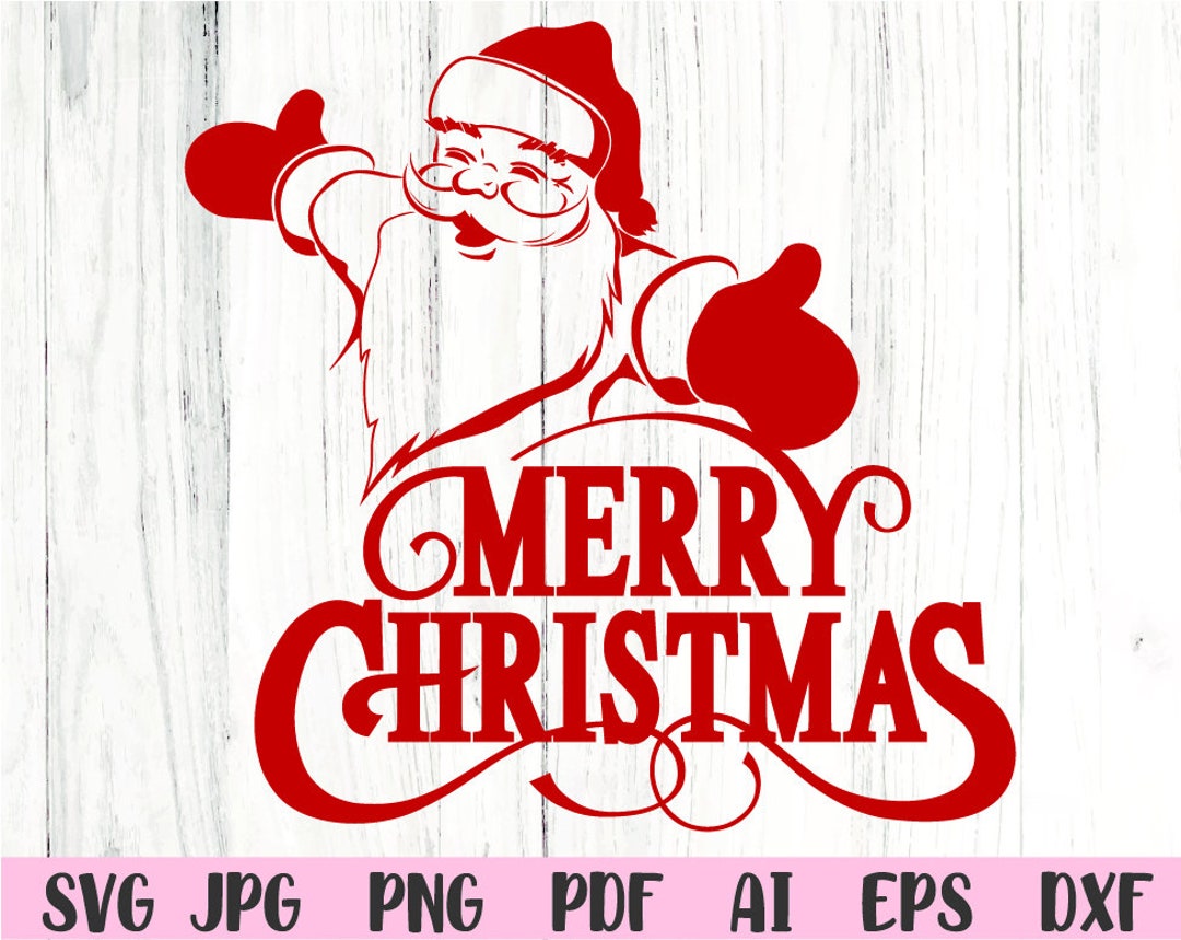 Merry Christmas Santa Svg Christmas Svg Santa Svg Svg Files - Etsy