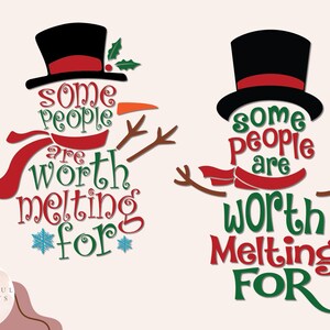 Some People Are Worth Melting for Svg, Snowman Decor, Instant Download ...