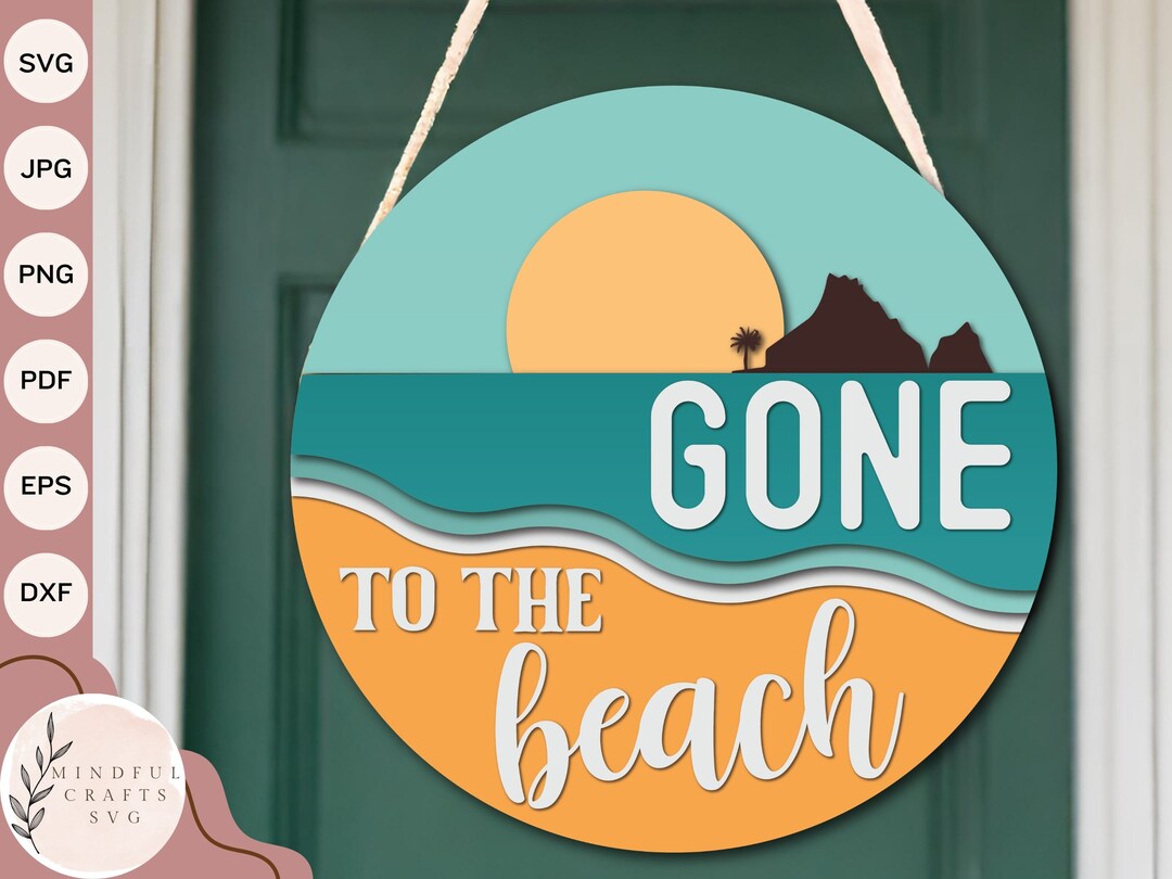 Gone to the Beach Sign SVG Digital Download for Glowforge & Cricut ...