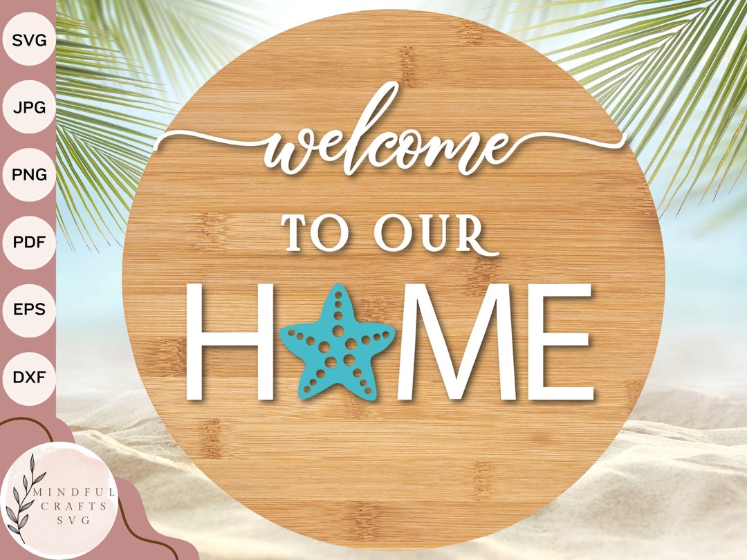 Welcome to Our Home Starfish Sign Svg Coastal Home Decor SVG Starfish ...