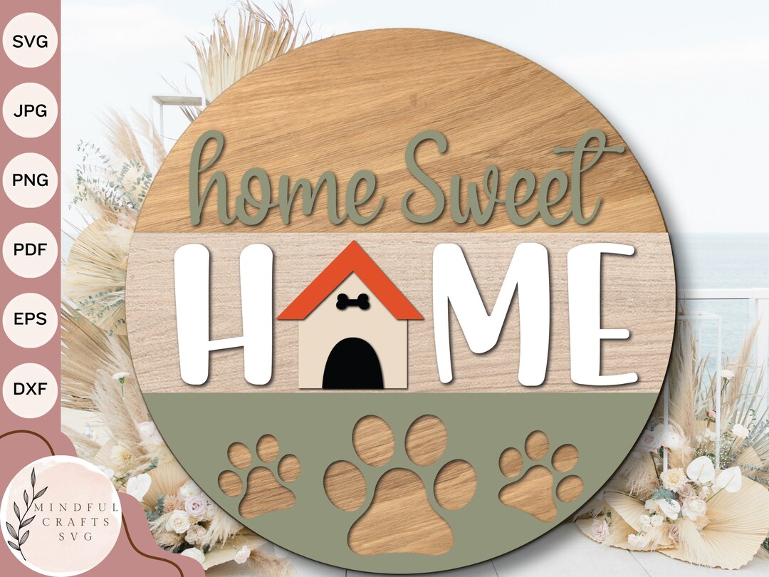 Home Sweet Home Dog House Sign SVG Digital Download Round Door Hanger ...