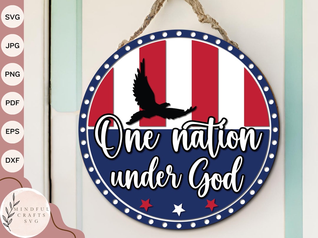 One Nation Under God Sign SVG Patriotic Round Door Hanger Svg Glowforge ...