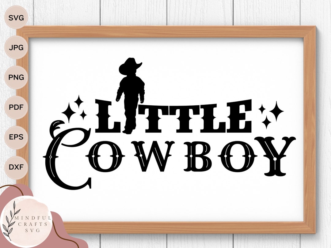 Little Cowboy SVG Western Baby Decor Cowboy Hat Boots Clipart Rodeo ...
