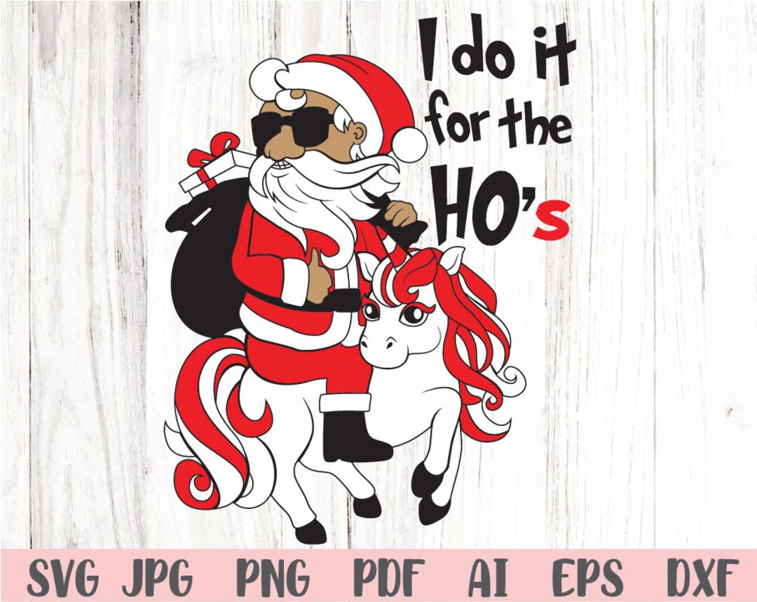 Ik doe het voor de Ho's Svg Kerst Svg Santa Svg Svg - Etsy Nederland