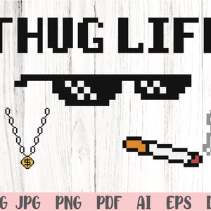 Thug Life Svg Thug Svg Instant Download Svg Files for Cricut Thug Life Cut Files Thug Life ...