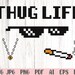 Thug Life Svg Thug Svg Instant Download Svg Files for Cricut Thug Life ...
