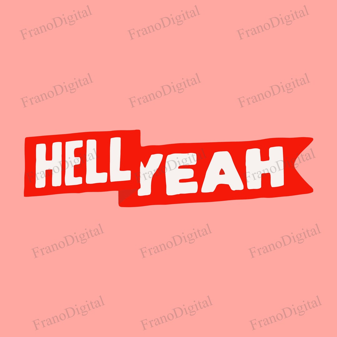 Hell Yeah Svg Png Eps Dxf Jpeg - Etsy