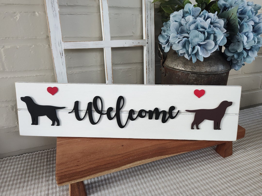 Labrador Retriever Welcome Sign Wood Sign Black Lab Chocolate Lab ...
