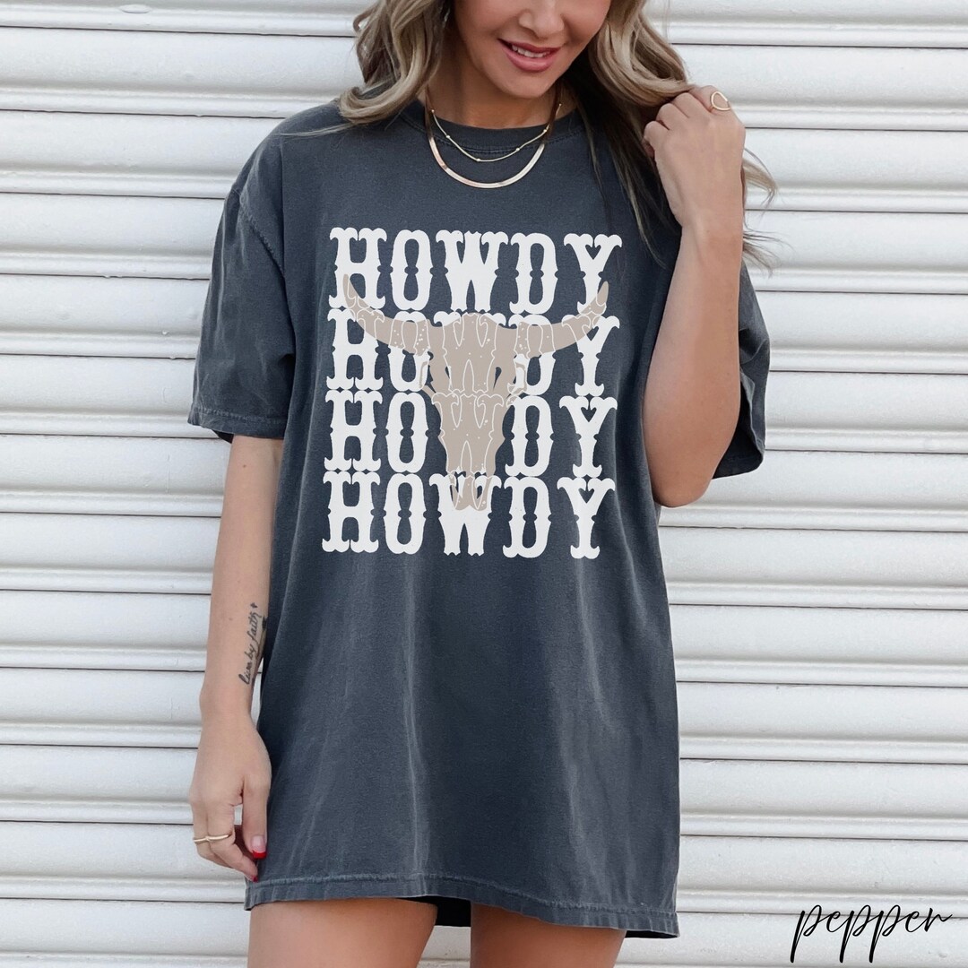 Howdy Shirt Comfort Colors Shirt, Oversized Cowgirl Graphic T Shirt ...