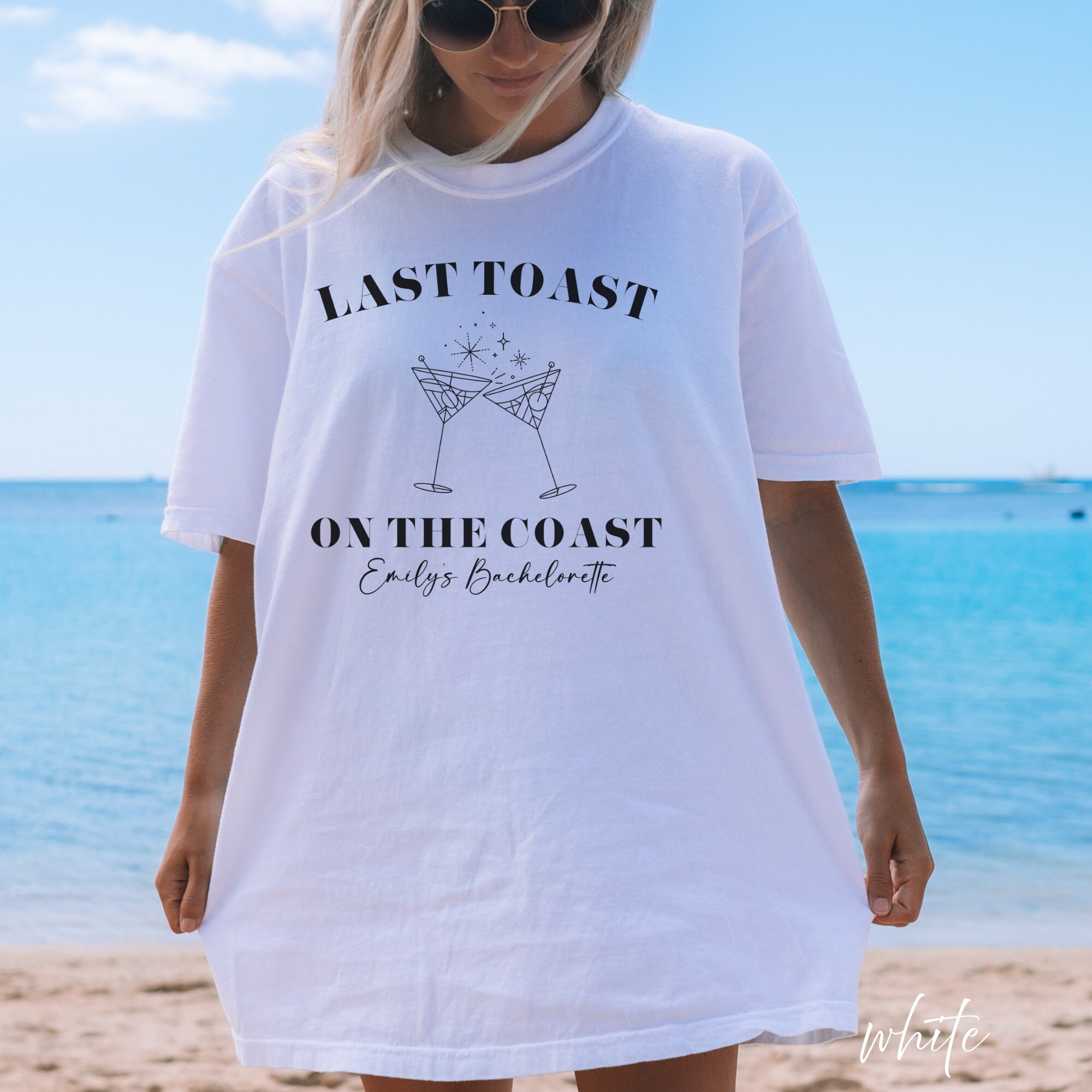 Last Toast on the Coast Comfort Colors Shirt Custom - Etsy