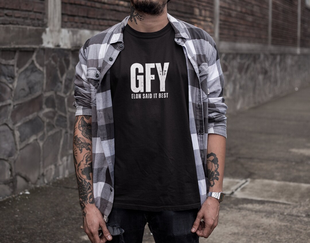 Elon Musk, Elon Musk Shirt, Go Fuck Yourself, Funny Sayings Shirt, GFY ...