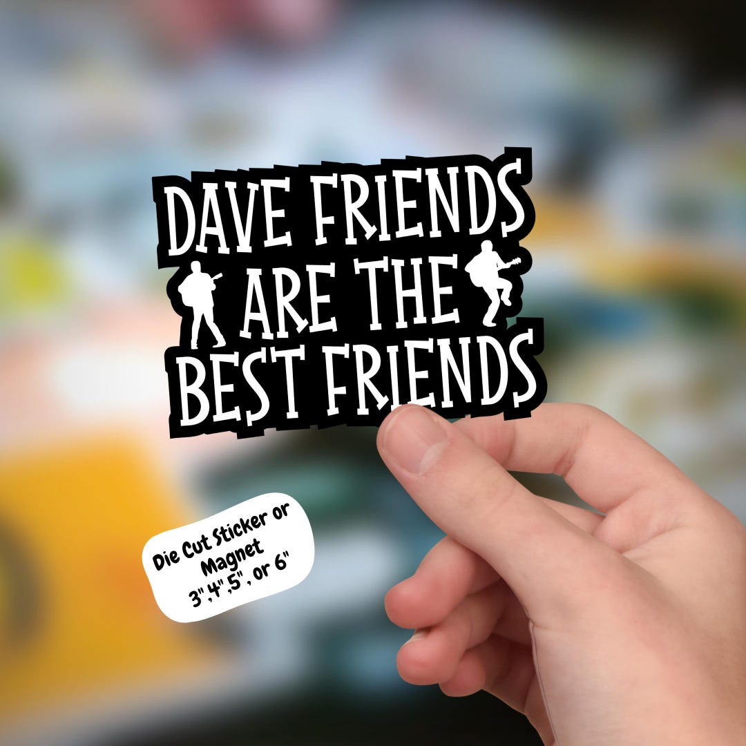 Dave Sticker or Magnet, Dave Fan, Fridge Magnet, - Etsy