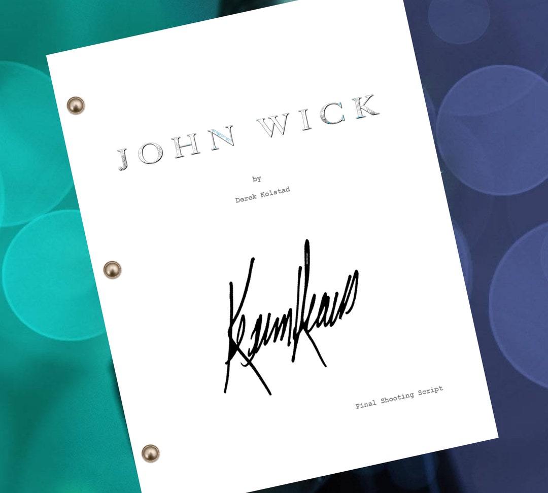 John Wick Script Signed- Autograph Reprints- Keanu Reeves - Screenplay ...