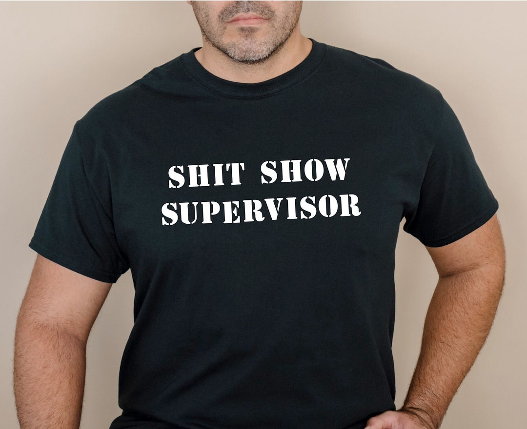 Shit Show Supervisor T Shirt, Party T Shirt, Funny Barbecue Shirt, Pool ...