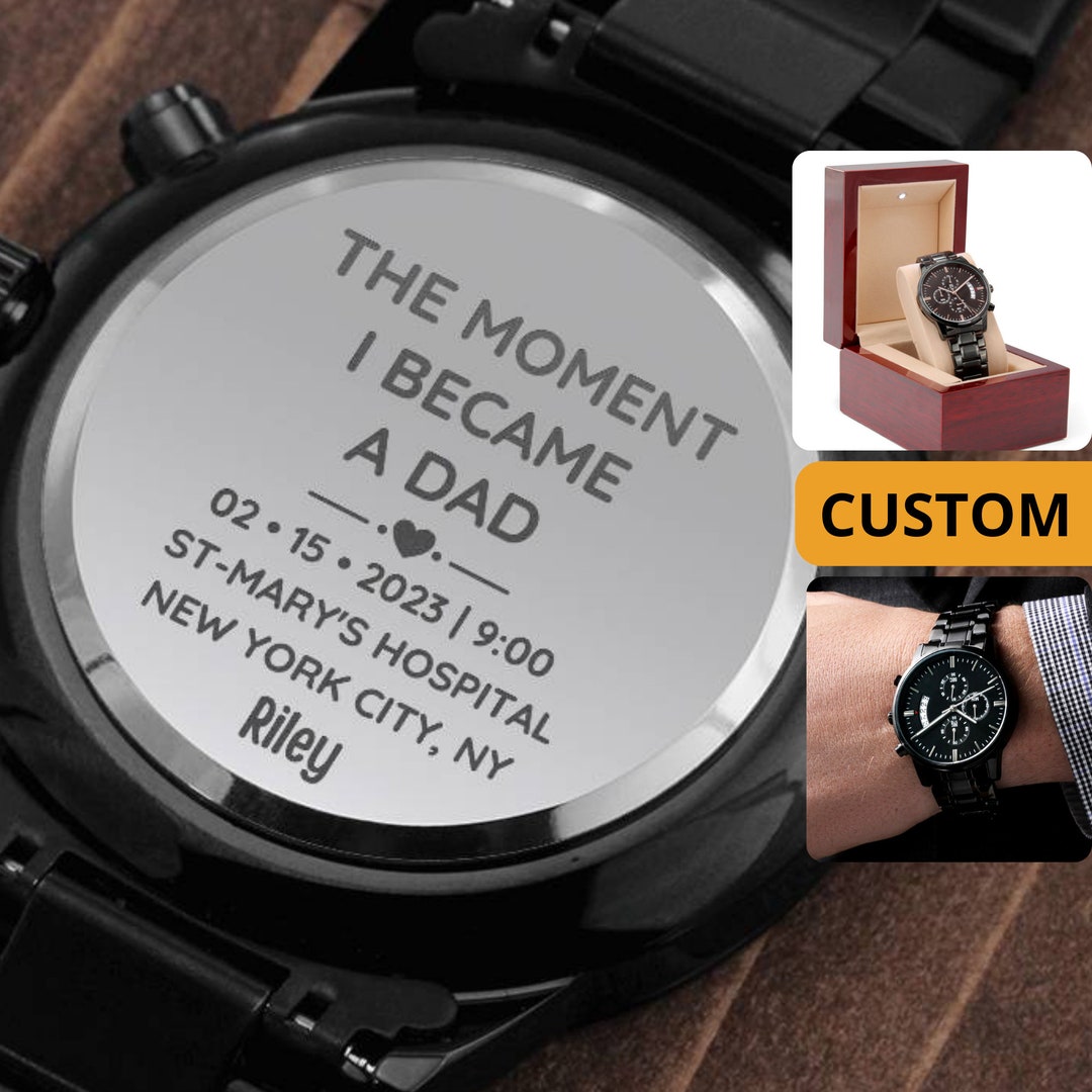 Moment I Became a Daddy |fathers Day Watch | Men's Engraved Watch ...