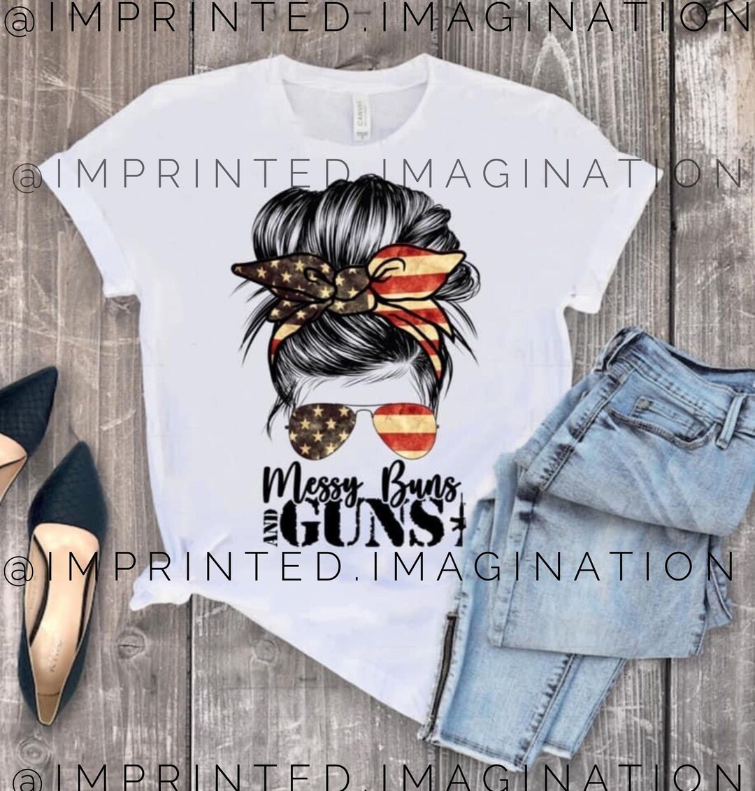 Messy Buns and Guns USA Messy Bun PNG - Etsy