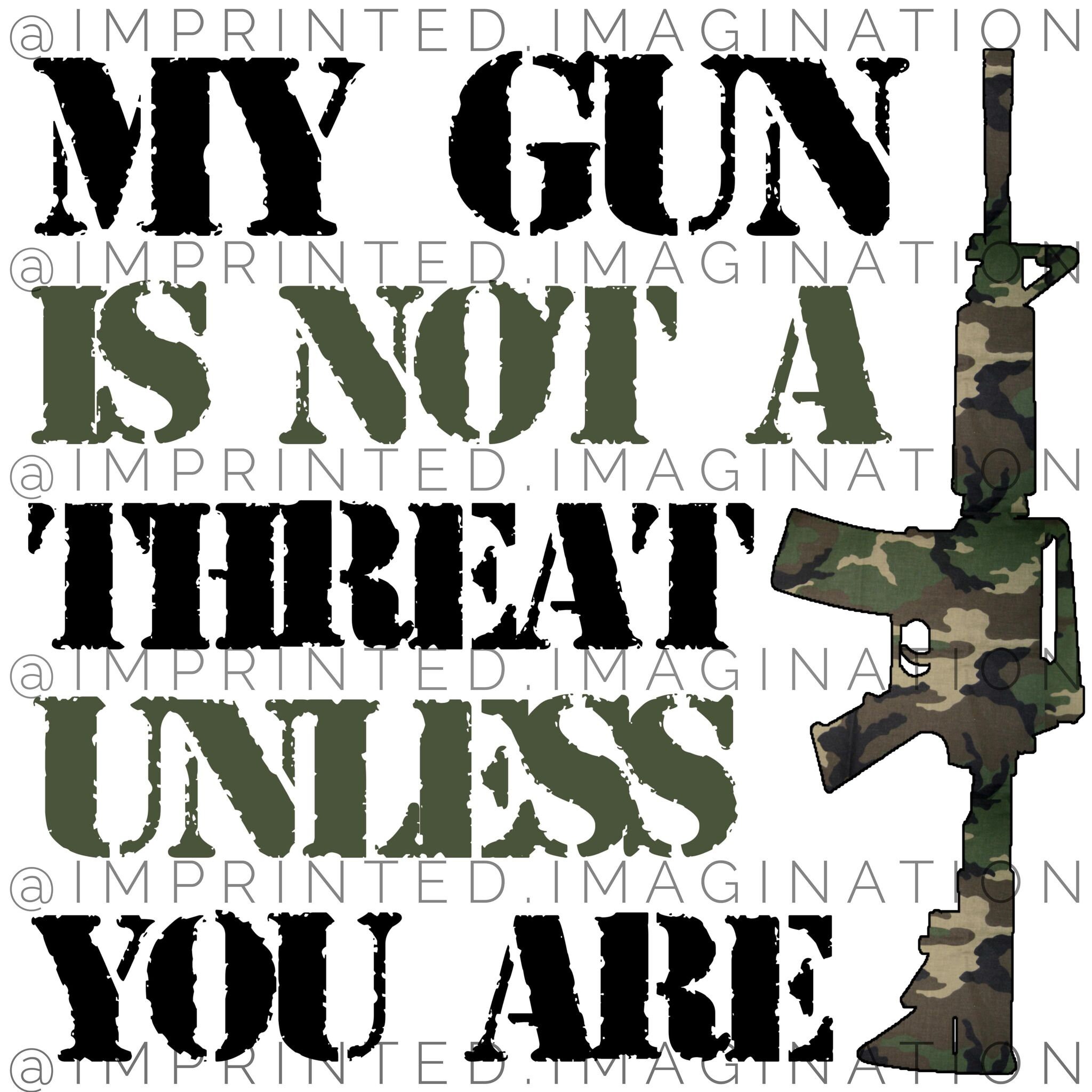 My Gun is Not A Threat PNG - Etsy