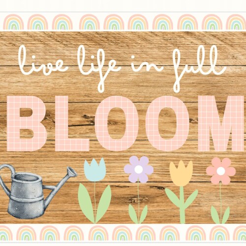Live Life in Full Bloom spring Classroom Bulletin Board Kit - Etsy