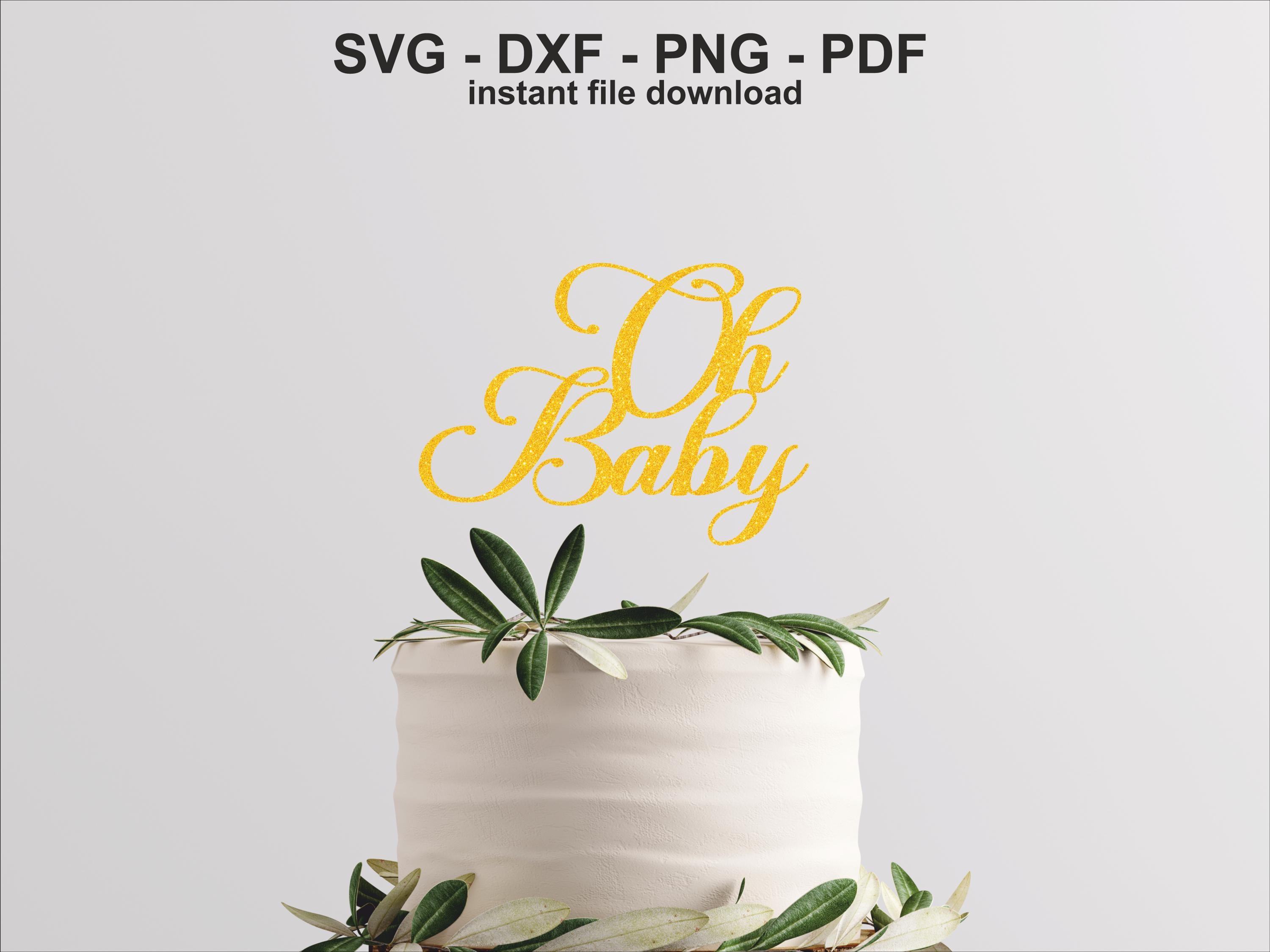 Oh Baby Cake Topper SVG Dxf Pdf Png - Etsy