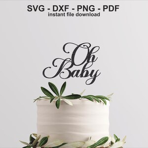 Oh Baby Cake Topper SVG Dxf Pdf Png - Etsy