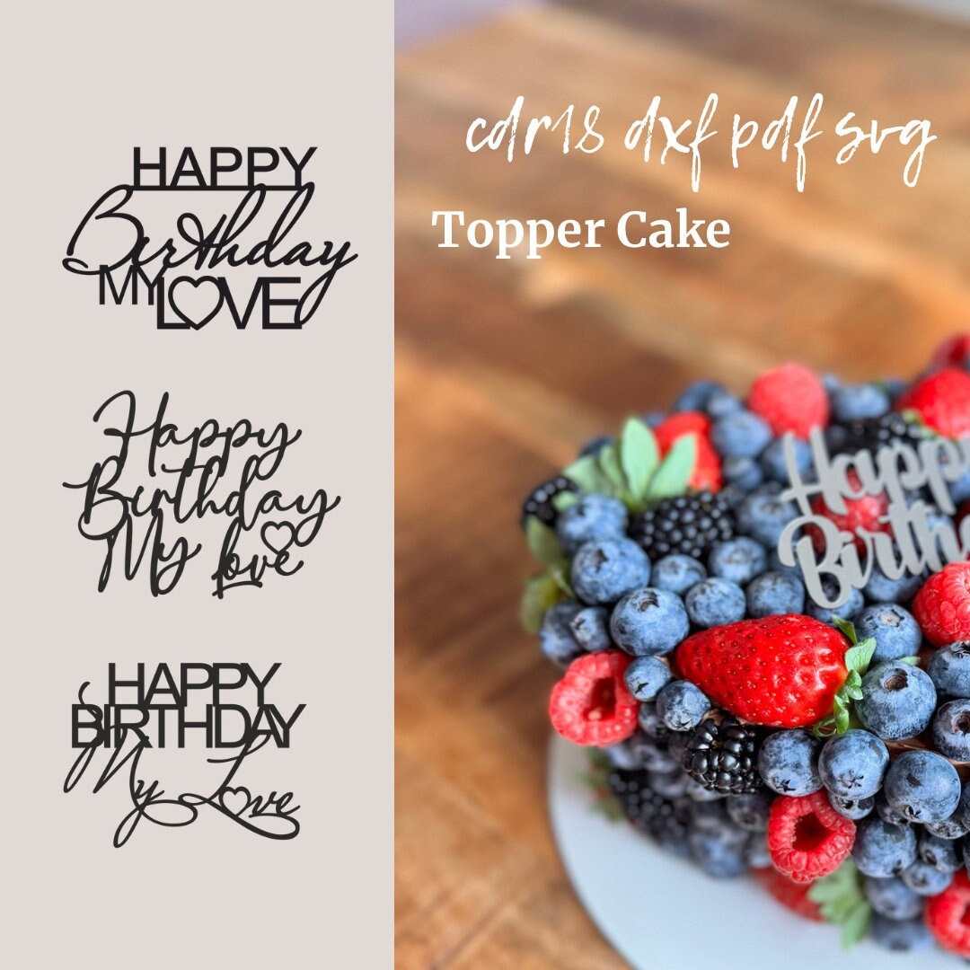 Happy Birthday My Love. Cake Topper Lazer Cutting Cricut Happy Birthday ...