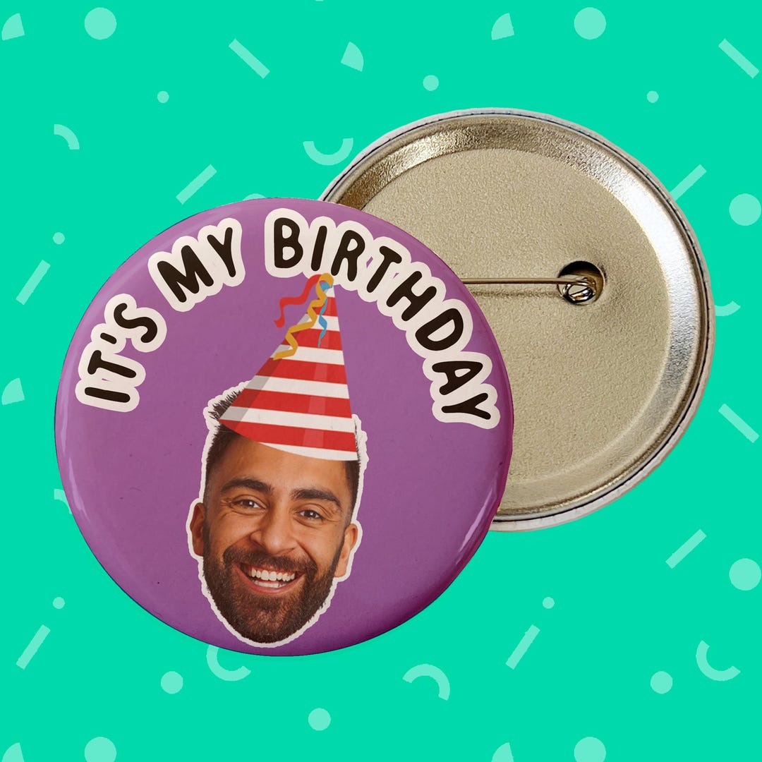 Personalised Birthday Badge – Custom Photo Pin – Funny Party Gift - Etsy UK