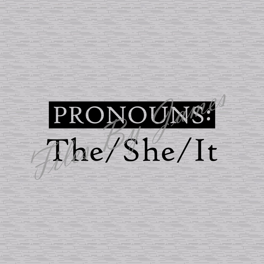 Pronouns the She It the Shit Funny Gender Shirt SVG File Design Cricut ...