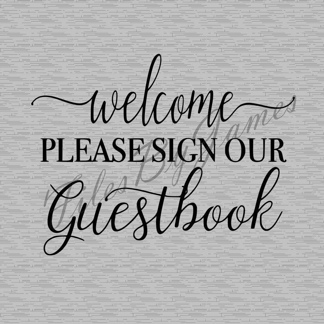 Welcome Please Sign Our Guestbook SVG Cut File for Wedding Ceremony ...