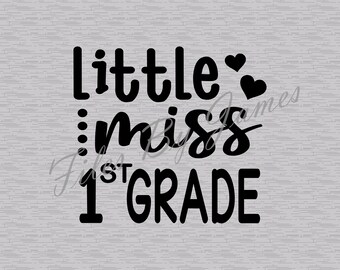 Girls First Grade Svg, 1st Grade Svg, Little Miss First Grade SVG, Back ...