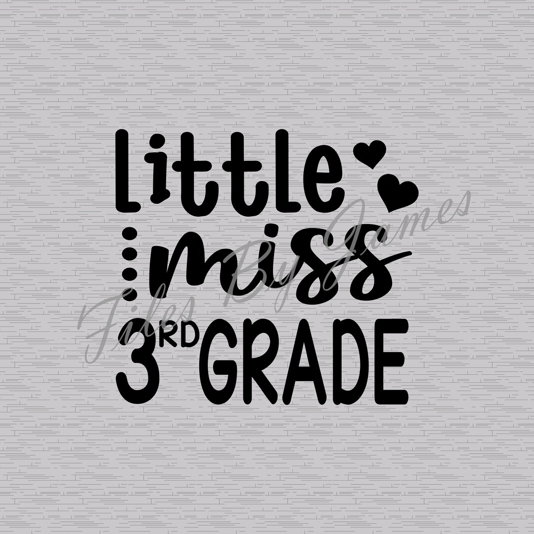 Little Miss 3rd Grade Shirt Design Third Grade Grader SVG Elementary ...
