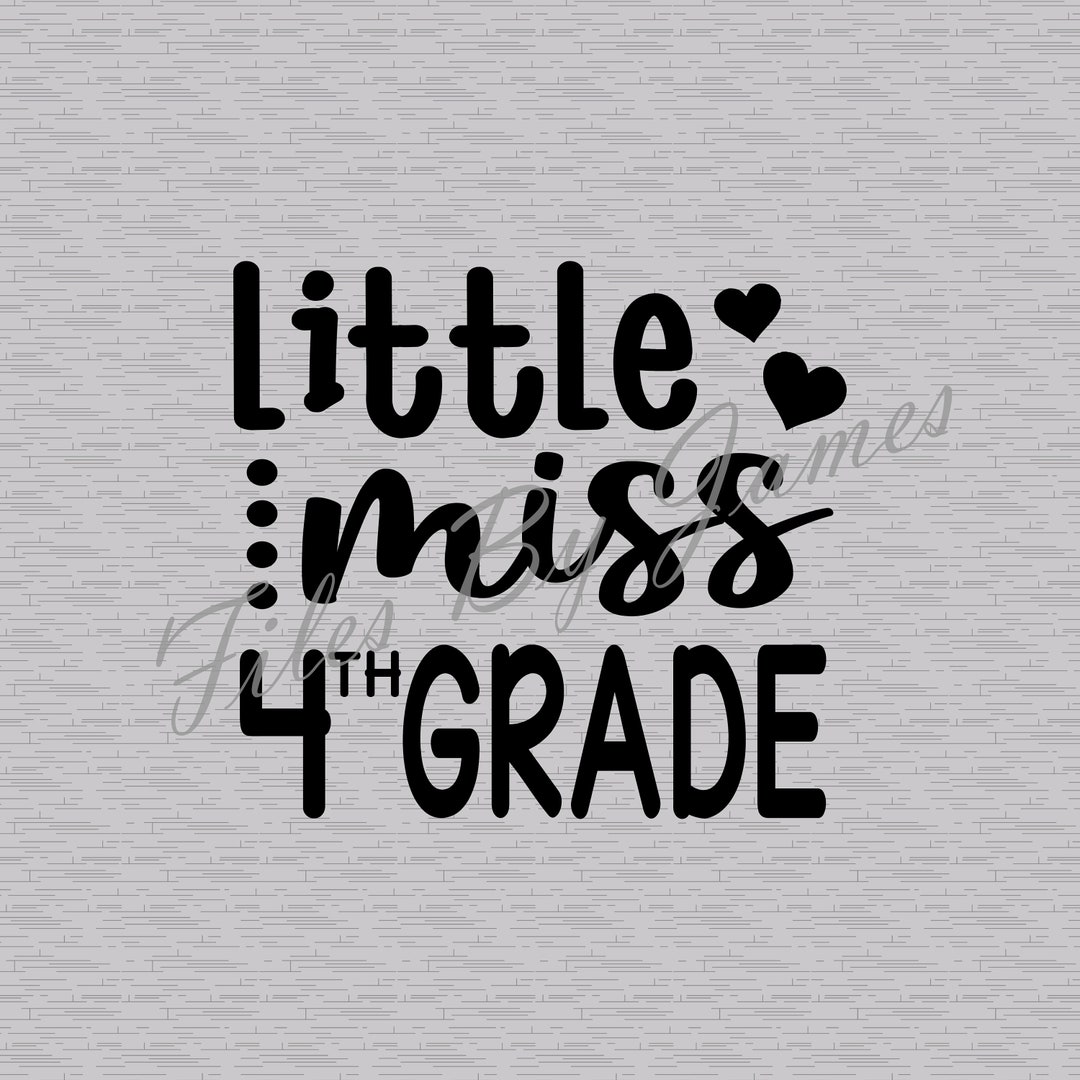 Little Miss 4th Grade Shirt Design Fourth Grade Grader SVG Elementary ...