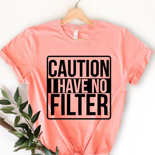 Caution No Filter - Etsy