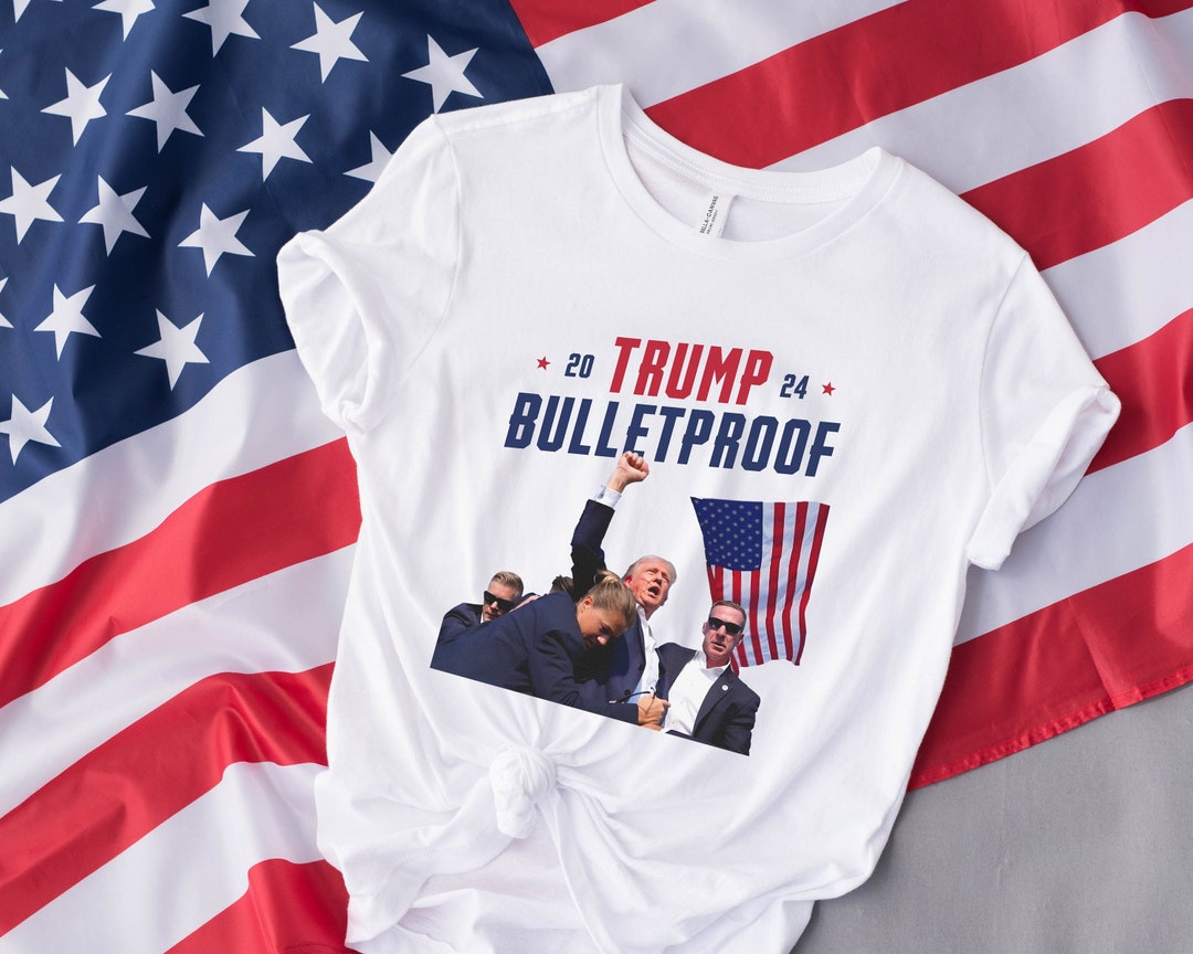 Bullet Proof Trump 2024, Trump Sweatshirt,trump Attack,political ...