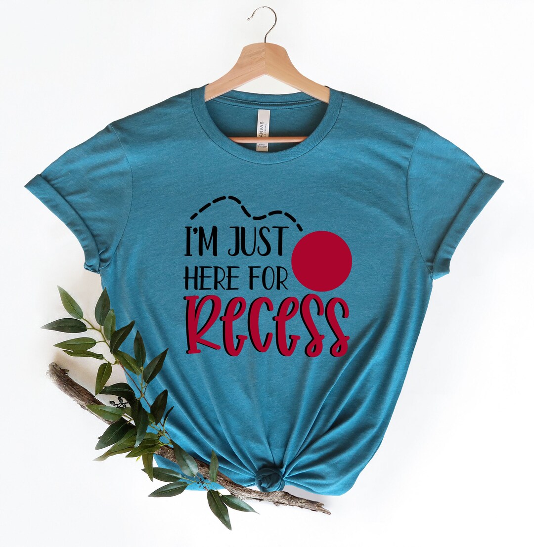 Funny I'm Just Here for Recess T-shirts Back to School T - Etsy