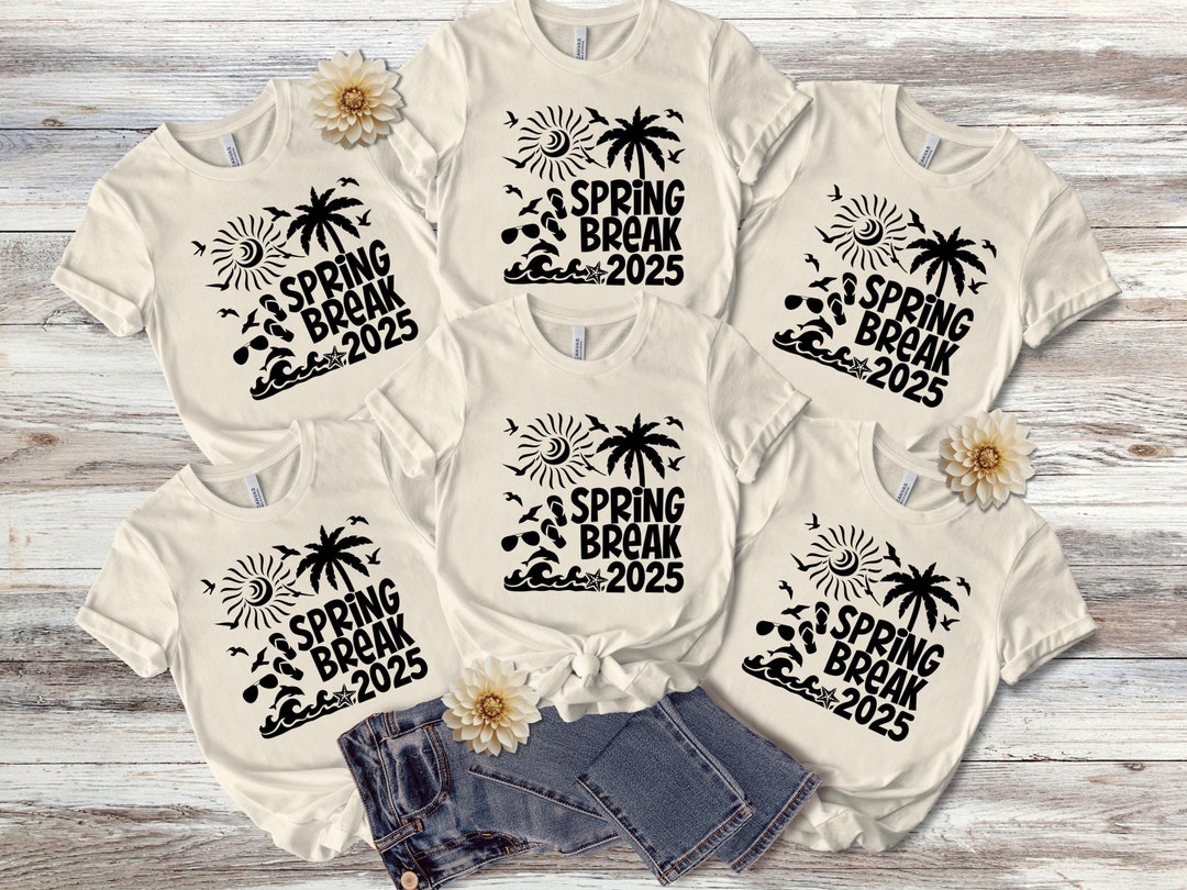 Spring Break 2025 Shirt, Beach Vibes 2025 Shirt, Beach Shirts, Family ...